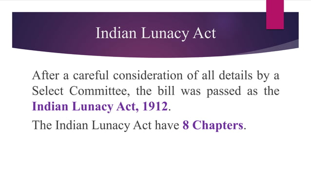 Indian Lunacy Act | PPTX | Mental Health | Diseases and Conditions