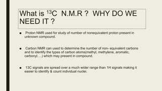 N.M.R CHEMICAL SHIFTS C-13 | PPTX