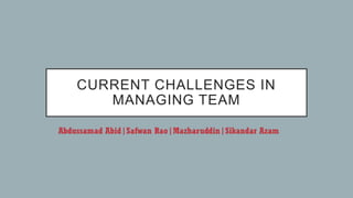 CURRENT CHALLENGES IN MANAGEMENT TEAM | PPTX | Career Advice | Careers