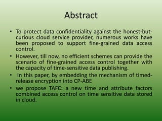 Time and Attribute Factors Combined Access Control on Time-Sensitive Data in Public Cloud | PPTX