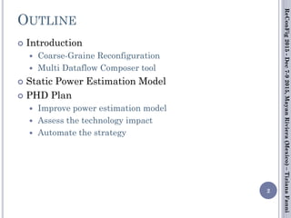 Power Modelling for Saving Strategies in Coarse Grained Reconfigurable Systems | PPT