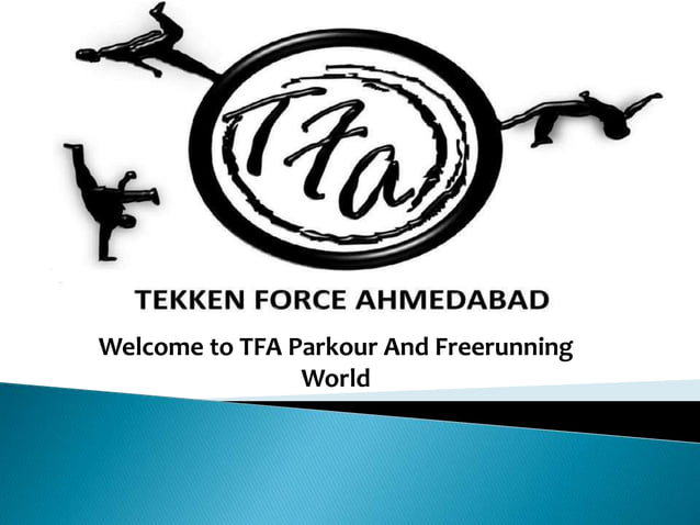 TFA Parkour And Freeruning In Ahmedabad , Gujarat , India | PPTX | Outdoor Attractions | Attractions