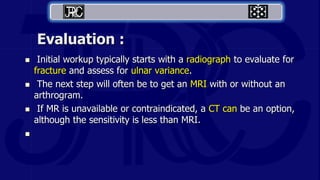 TFCC (Triangular fibro cartilage complex) Injury | PPT