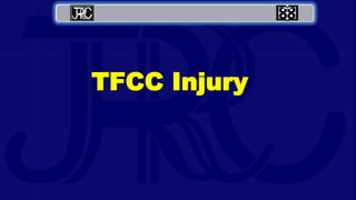 TFCC (Triangular fibro cartilage complex) Injury | PPT