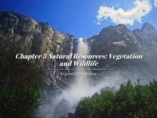 Class 8 ppt_chapter_3_natural_resources_vegetation_and_wildlife | PPT
