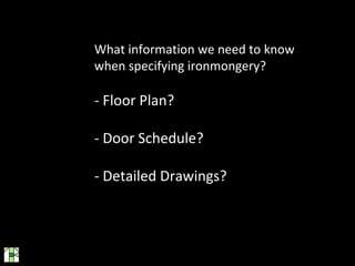 Introduction of Ironmongery in Interior fitting out project | PPT