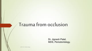 Trauma from occlusion (Including TFO around dental implants) | PPTX