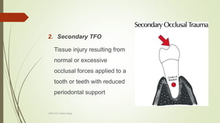 Trauma from occlusion (Including TFO around dental implants) | PPTX