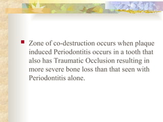 TFO; trauma from occlusion and traumatic occlusion | PPT