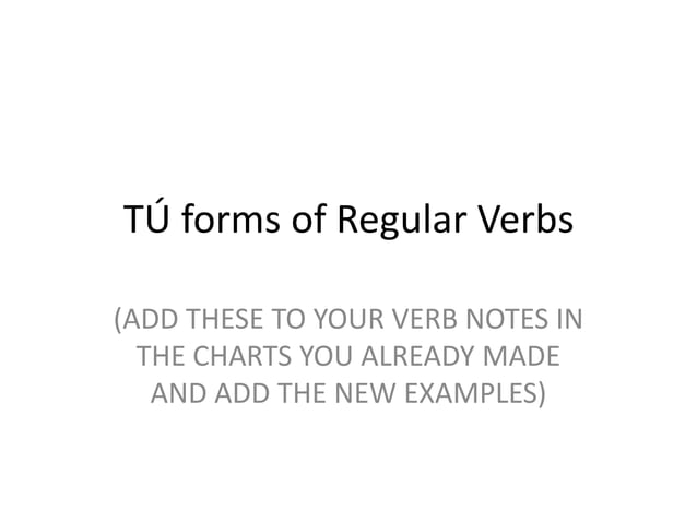 Tú forms regular verbs notes | PPT