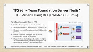 TFS 101 – Team Foundation Server Nedir? | PPT