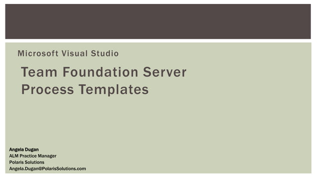Tfs 2013 Process Template Overview | PPT