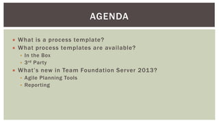 Tfs 2013 Process Template Overview | PPT