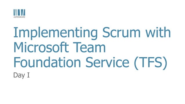 Implementing Scrum with Microsoft Team Foundation Service (TFS) | PPT