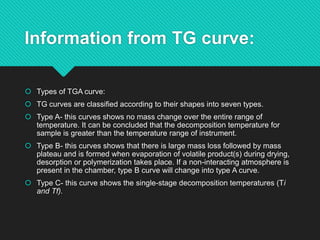 Thermo gravimetric analysis | PPTX