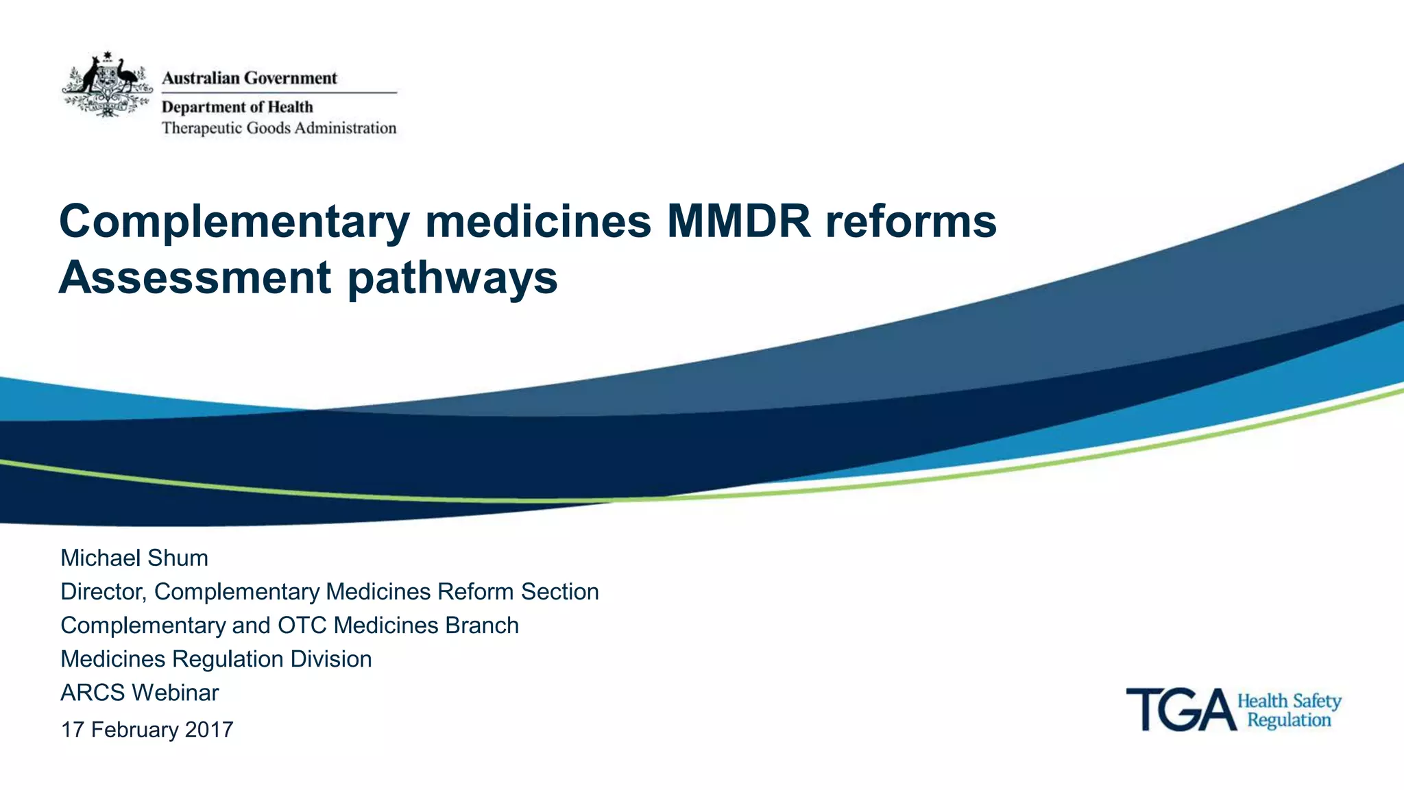 Complementary medicines MMDR reforms: Assessment pathways | PDF