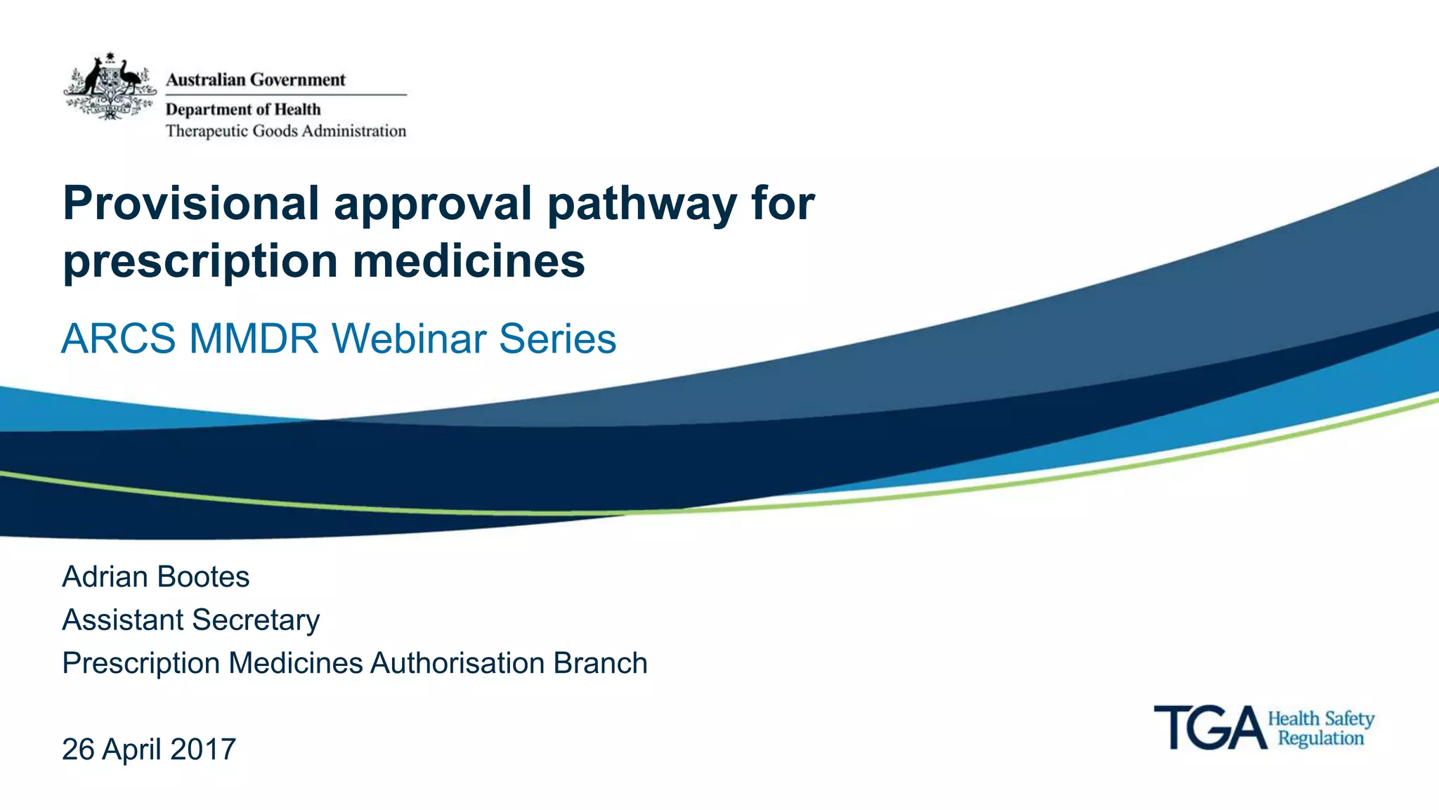 TGA presentation: Provisional approval pathway for prescription ...
