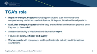 Tga presentation Regulatory Reforms at the Therapeutic - Goods ...