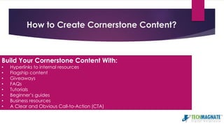 How to create cornerstone content that drives traffic to your website | PPTX