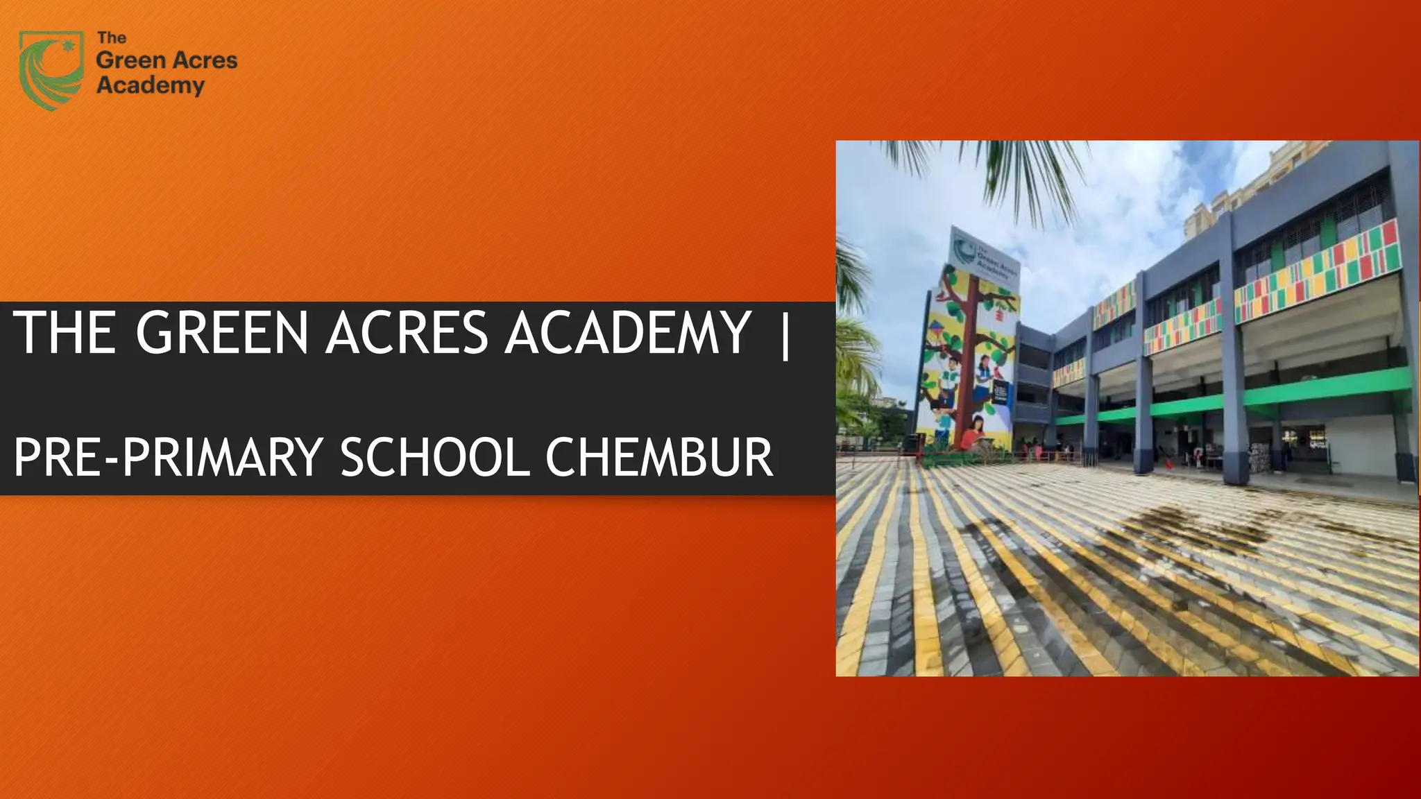 The Green Acres Academy (TGAA) Pre-primary School Chembur Mumbai | PPT