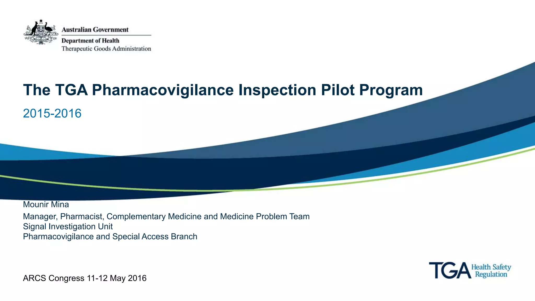 The TGA Pharmacovigilance Inspection Pilot Program: 2015-2016 | PPT