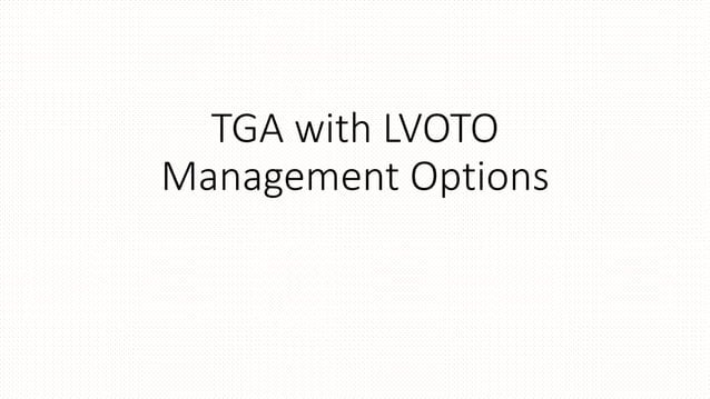 Transposition of great arteries with lvoto management | PPTX