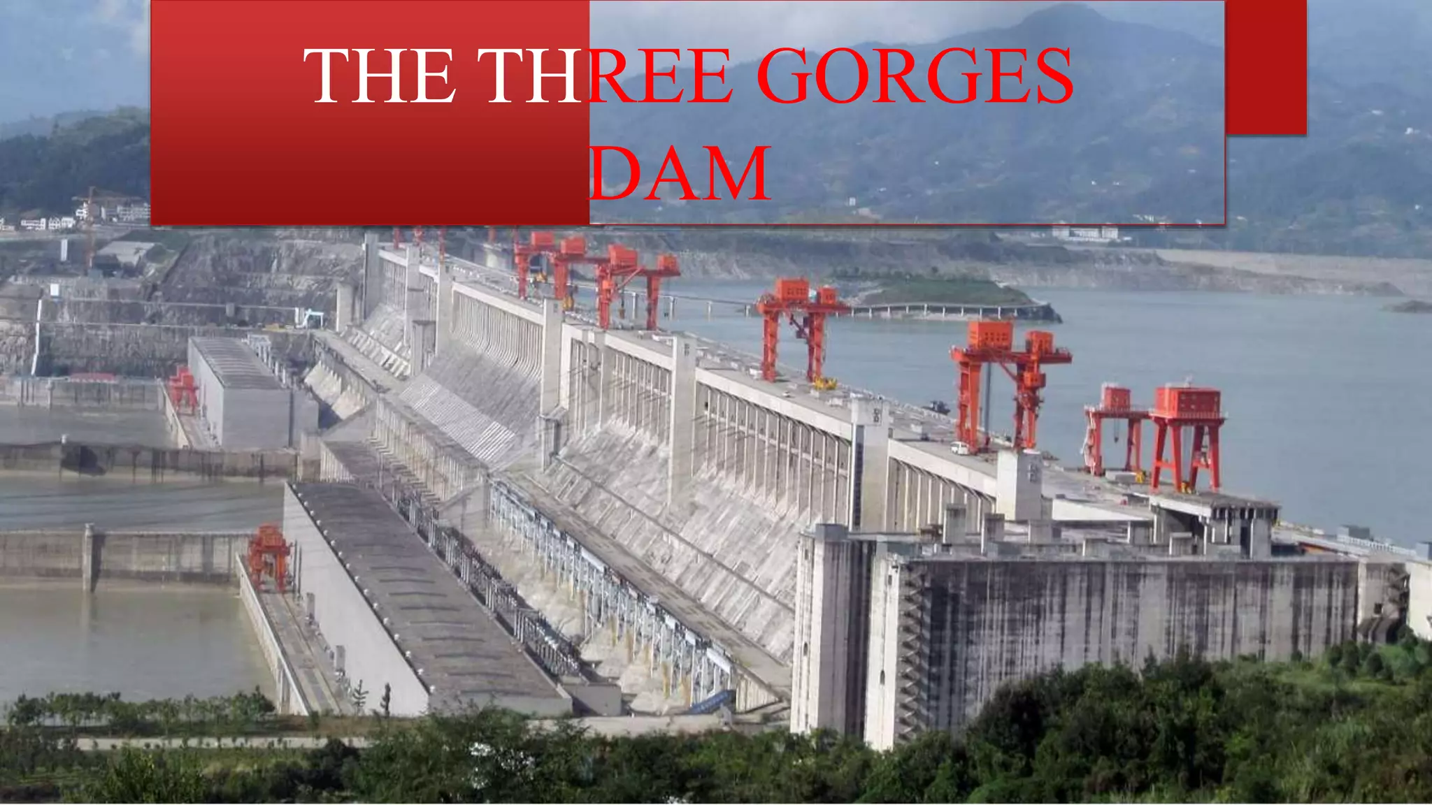 Three gorges dam,china | PPTX