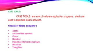 Software Quality Management in Wipro and case tools ,Wipro Introduction ...