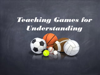 TGFU Workshop - Invasion/Territory and Net/Wall | PPT