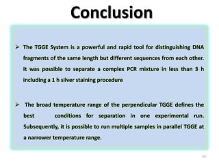 Temperature Gradient Gel Electrophoresis | PPTX