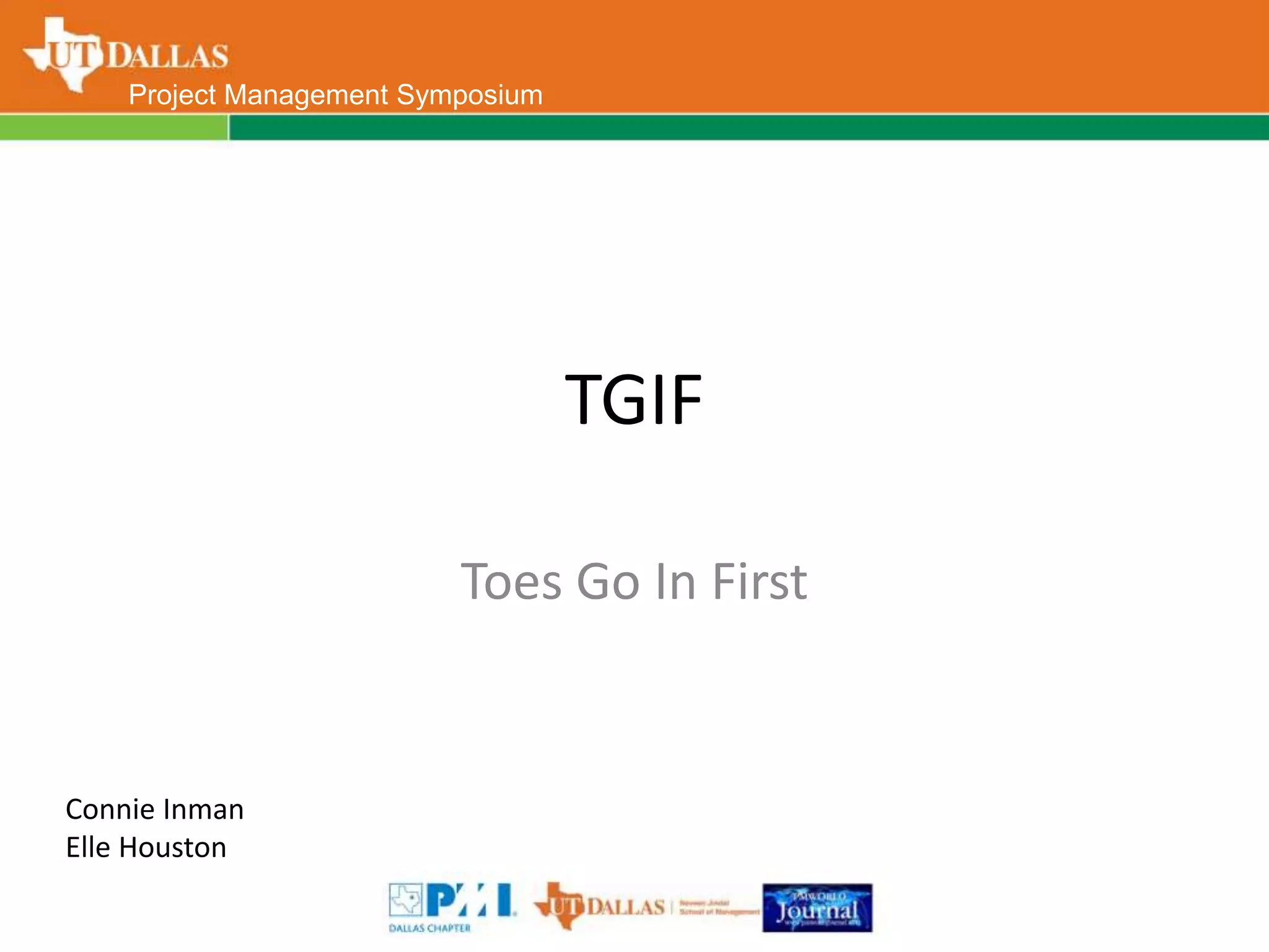 TGIF = Toes Go In First | PPT