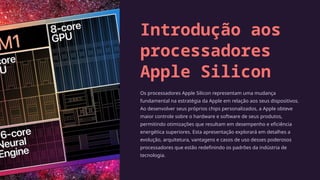 Trabalho sobre Processadores-Apple-Silicon | PPTX
