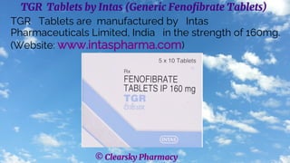 TGR Tablets by Intas (Generic Fenofibrate Tablets) | PDF