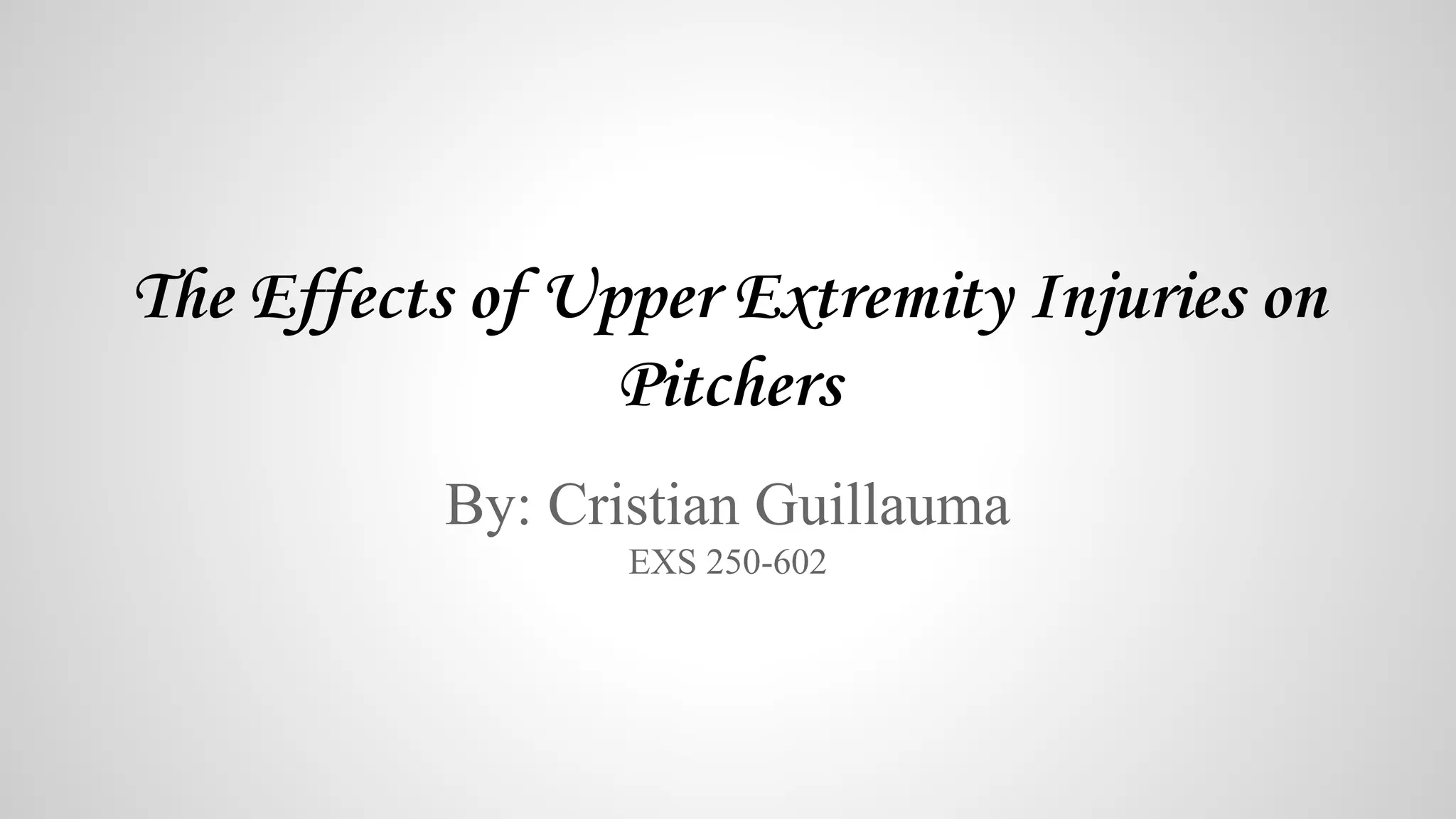 Effects of upper extremity injuries on pitchers | PPT
