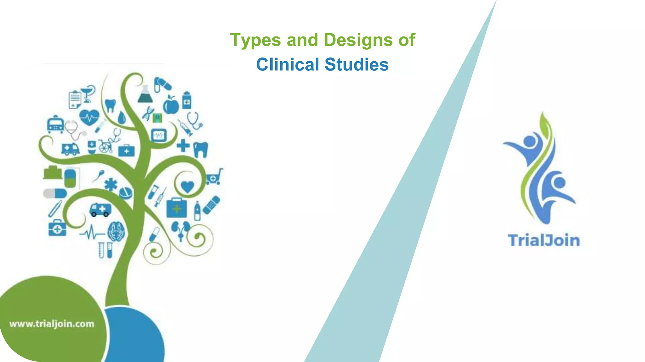 Types and Designs of Clinical Studies | PPTX