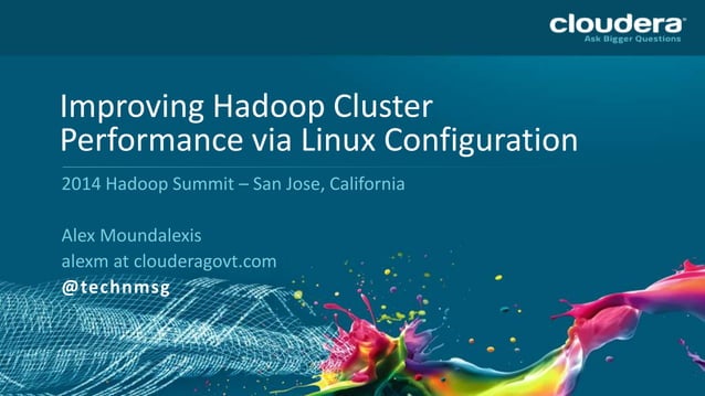 Improving Hadoop Cluster Performance via Linux Configuration | PPT