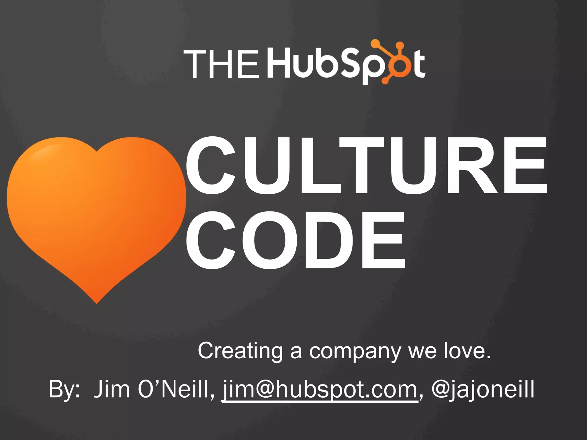 The HubSpot Culture Code: Creating a Company We Love | PDF