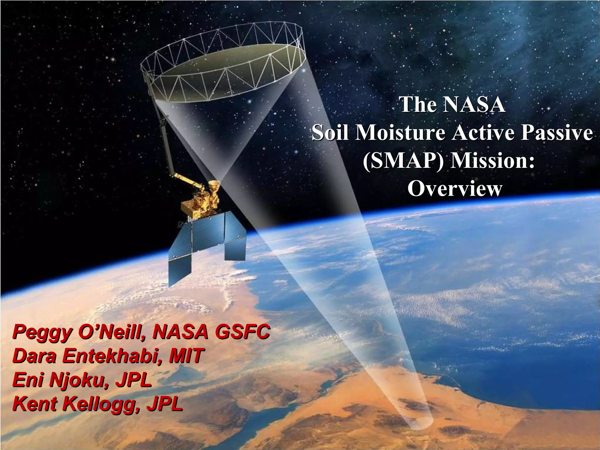 TH3.L10.1: THE NASA SOIL MOISTURE ACTIVE PASSIVE (SMAP) MISSION ...