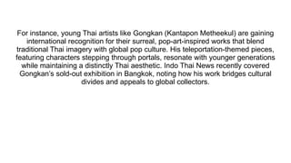Thai Art Renaissance_ New Horizons in Creativity and Global Impact. | PPTX
