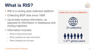 Know Your Network: Utilising RIS and RIPE Atlas to your advantage | PPT