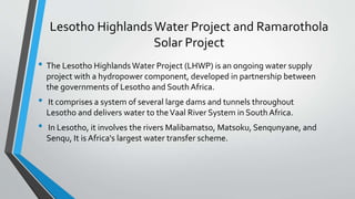 Lesotho Highland water project and Ramarothola Solar project.pptx | Science