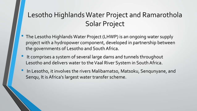 Lesotho Highland water project and Ramarothola Solar project.pptx | Science