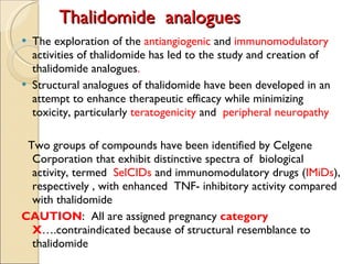 Thalidomide & its derivatives by Dr. Harmanjit Singh, Department of ...