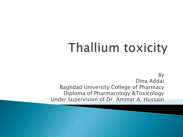 Thallium toxicity | PPTX