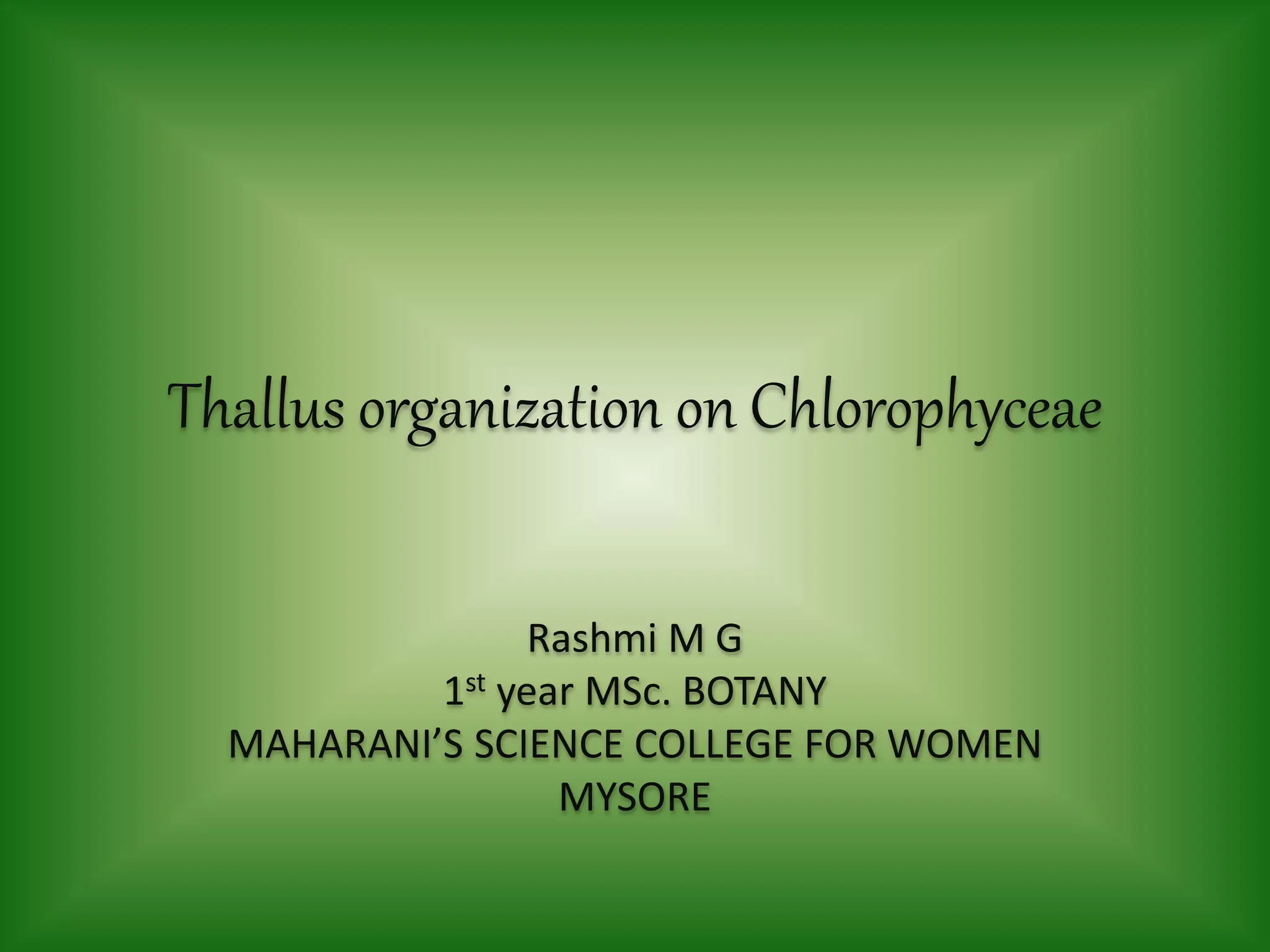 THALLUS ORGANISATION OF CHLOROPHYCEAE.pptx
