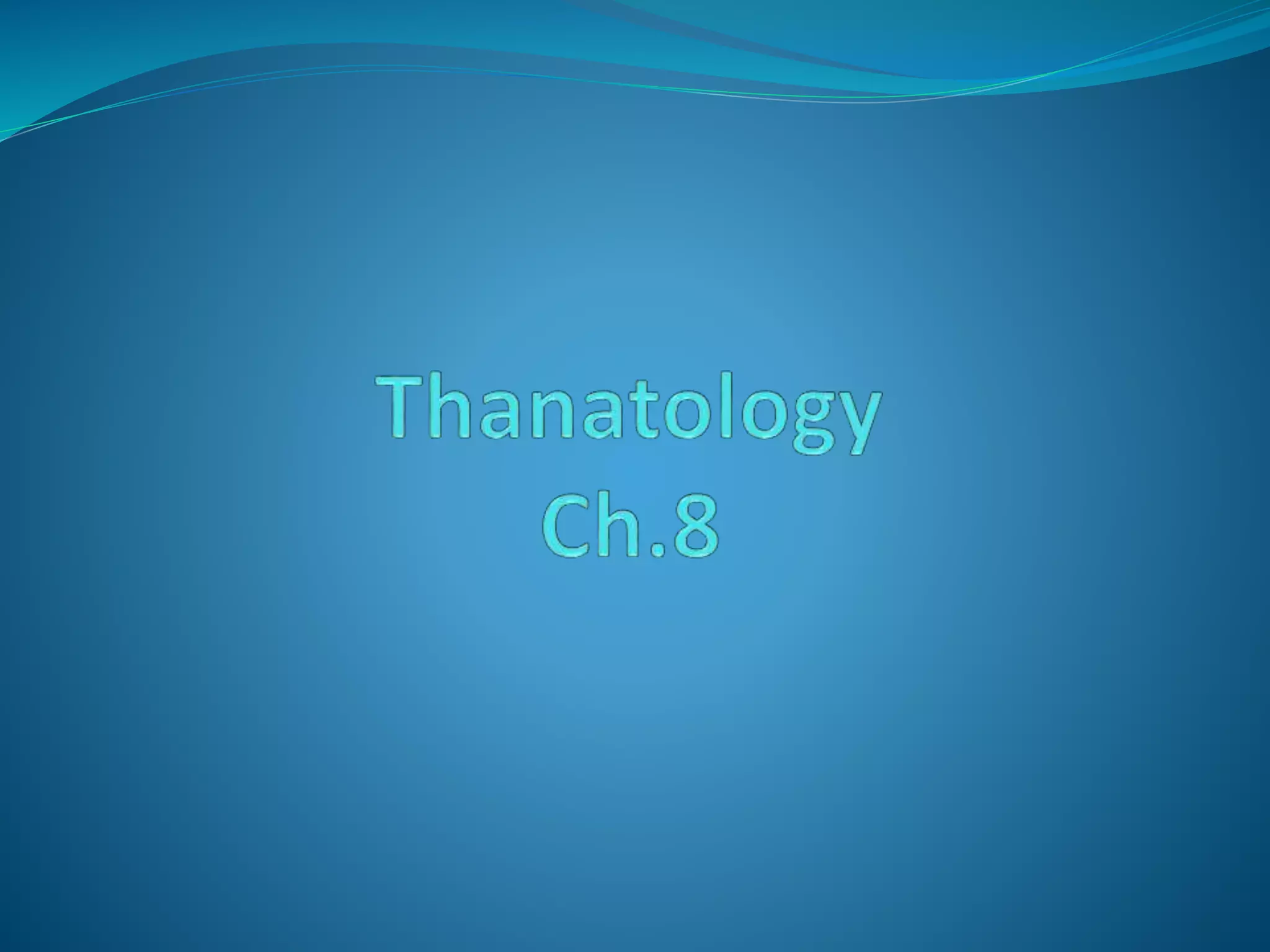 Thanatology / Forensic Medicine | PPTX