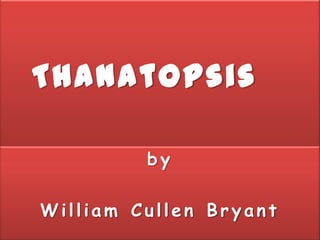 Thanatopsis pp fretwell | PPT
