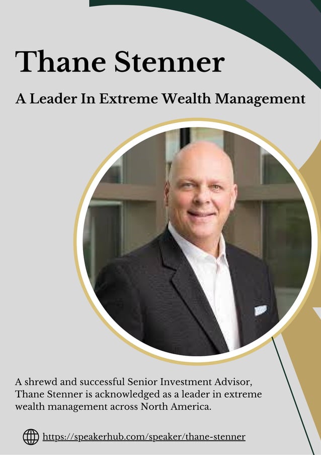 Thane Stenner - A Leader In Extreme Wealth Management | PDF