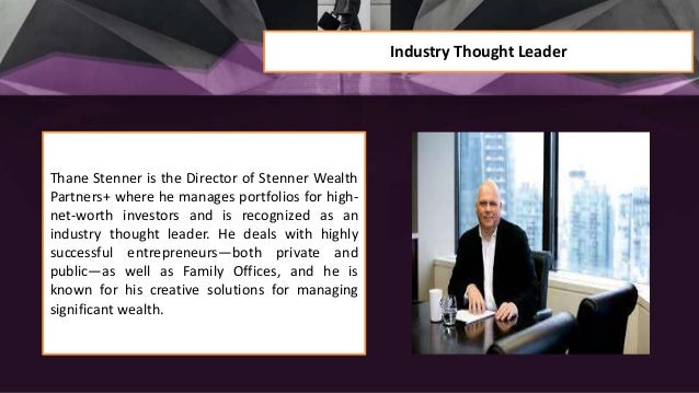 Thane Stenner - International Leader in Investment Advisory | PPTX