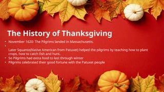 Thanksgivingpresentation to know the history | PPTX